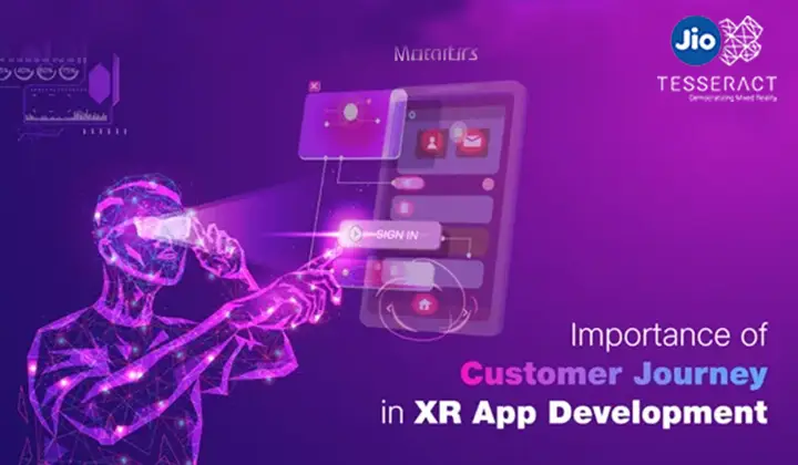 Importance of Customer Journey in XR App Development - JioTesseract